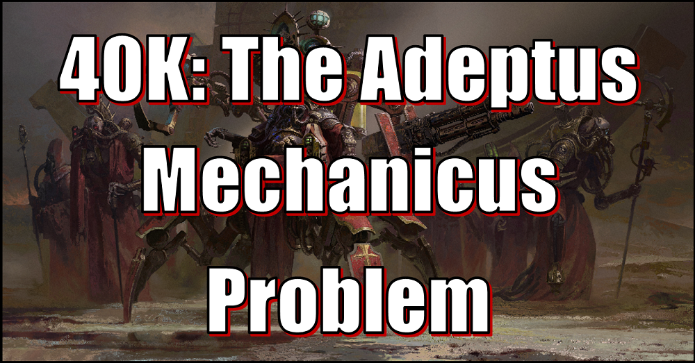 The Adeptus Mechanicus Problem: What Options Exist? – Flipside Gaming
