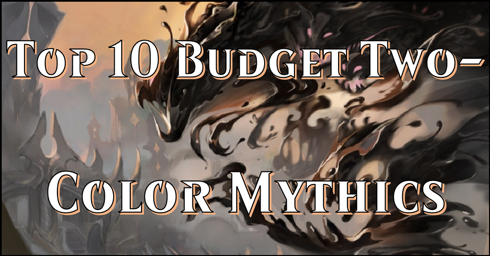 Top 10 Budget Mythic Rares: Two Color Guilds Edition – Flipside Gaming