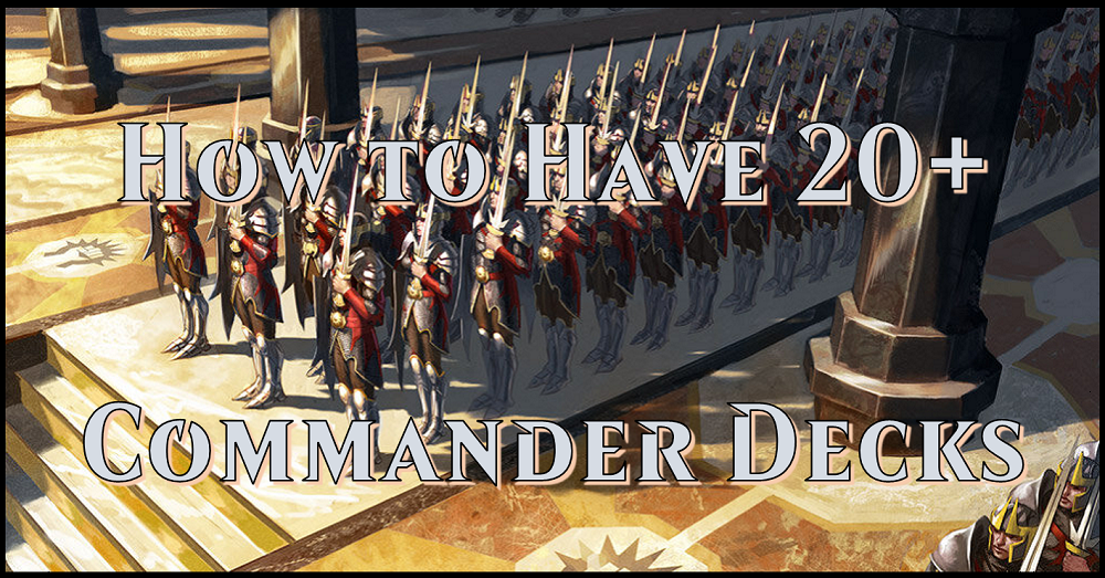 How to Have 20+ Commander Decks – Flipside Gaming
