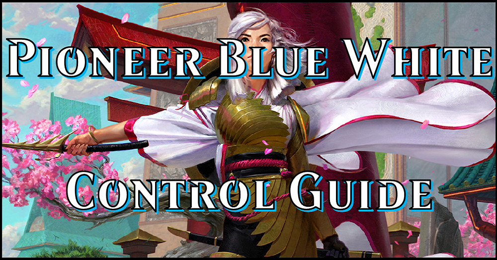 The Complete Guide to Pioneer Blue White Control – Flipside Gaming
