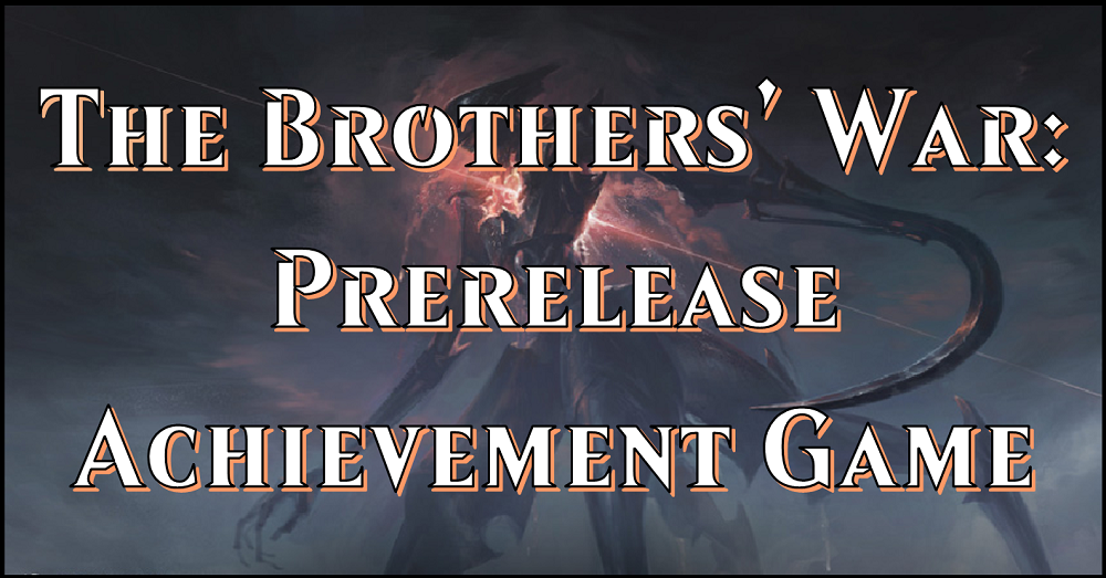The Brothers' War Prerelease Achievements Game – Flipside Gaming