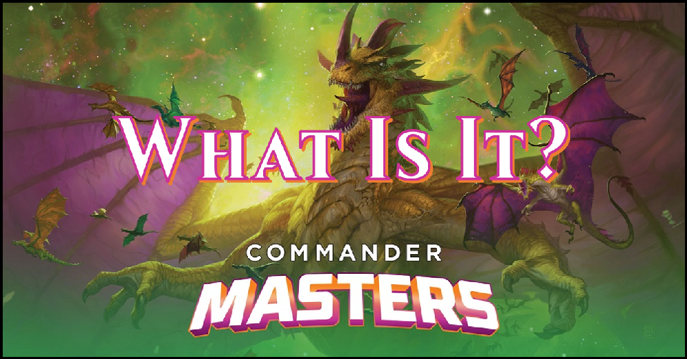 Commander Masters Announced: What is it? – Flipside Gaming
