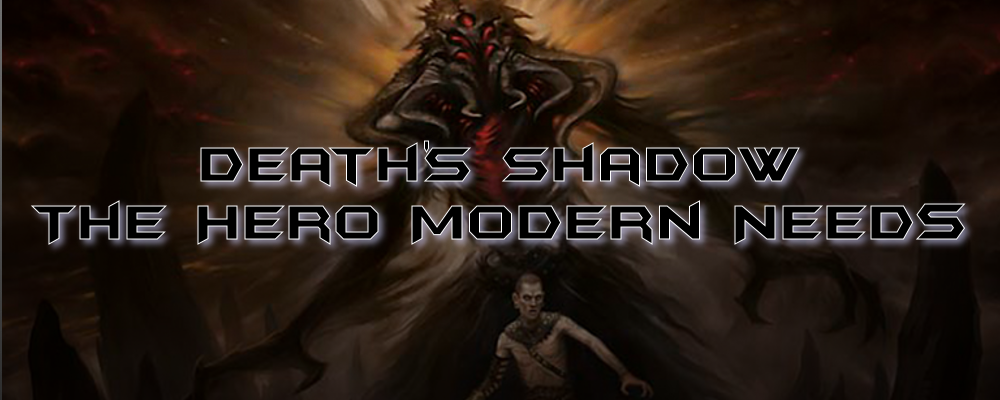 Death Shadow: The Hero Modern Needs – Flipside Gaming