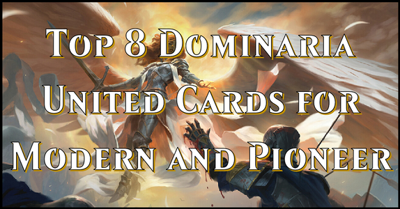Top 8 Dominaria United Cards for Modern and Pioneer | FlipSide Gaming