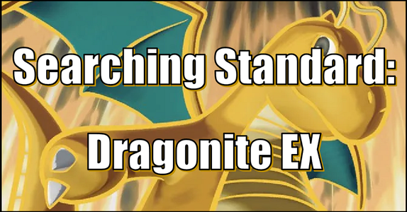 Searching Standard: Dragonite EX | FlipSide Gaming