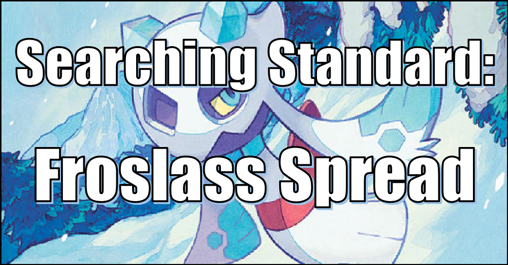 Searching Standard: Froslass Spread – Flipside Gaming