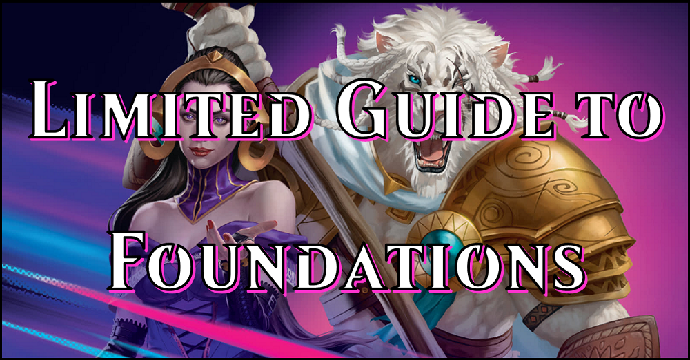 Limited Guide to Foundations – Flipside Gaming