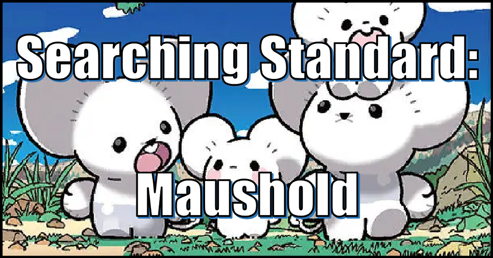 Searching Standard: Maushold – Flipside Gaming