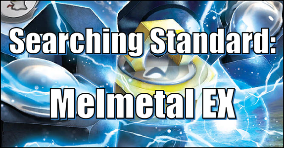 Searching Standard: Melmetal EX | FlipSide Gaming