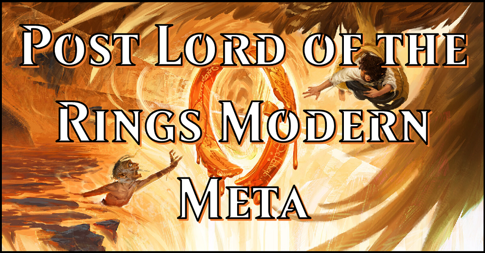 A Look at the Post Lord of the Rings Modern Meta – Flipside Gaming