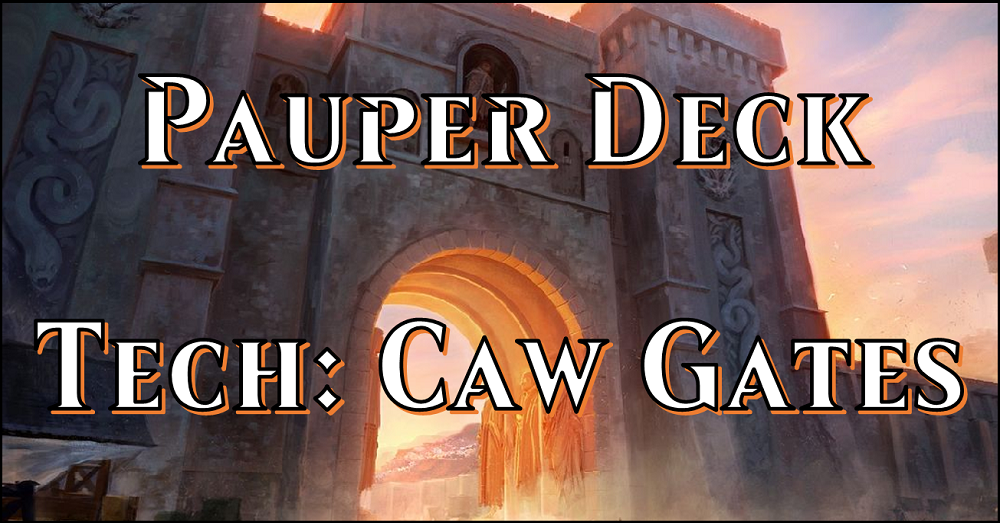 Pauper Deck Tech: Caw Gates – Flipside Gaming