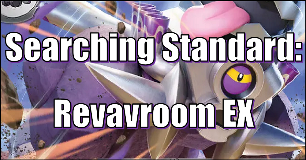 Searching Standard: Revavroom EX – Flipside Gaming