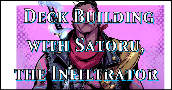 Deck Building with Satoru, the Infiltrator in Modern | FlipSide Gaming