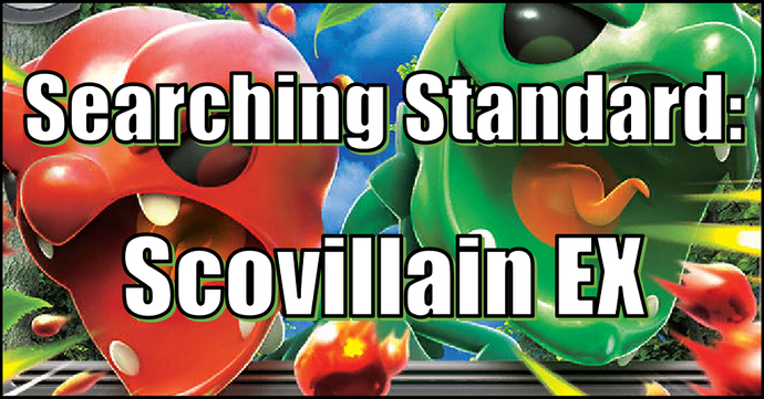 Searching Standard: Scovillain EX | FlipSide Gaming