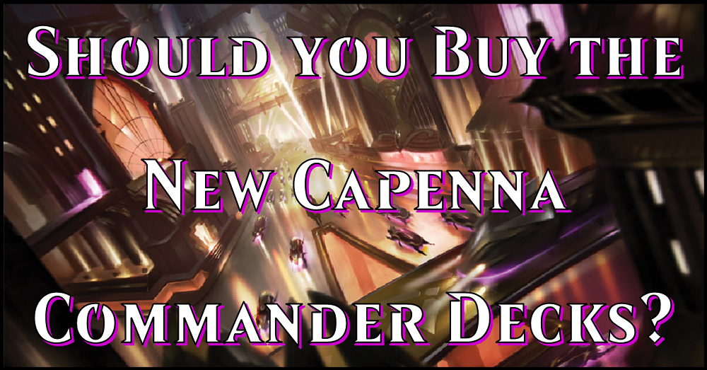 Should You Buy the New Capenna Commander Decks? – Flipside Gaming