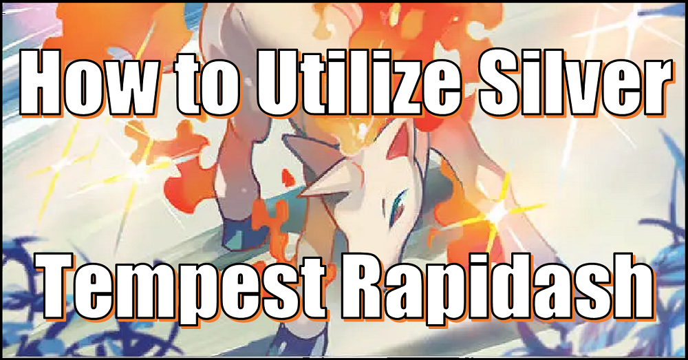 Silver Tempest: How to Utilize the New Rapidash – Flipside Gaming