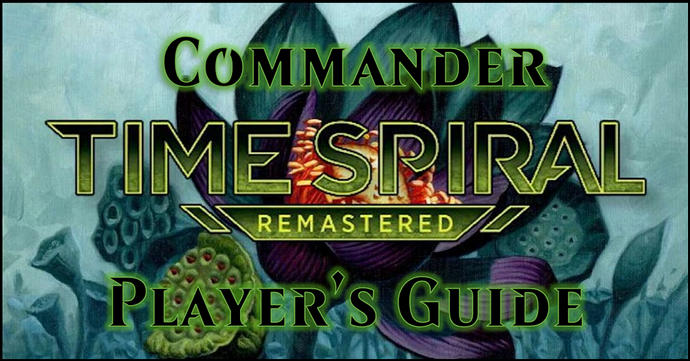 Time Spiral Remastered: A Guide for Commander Players | FlipSide Gaming