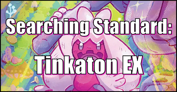 Searching Standard: Tinkaton EX | FlipSide Gaming