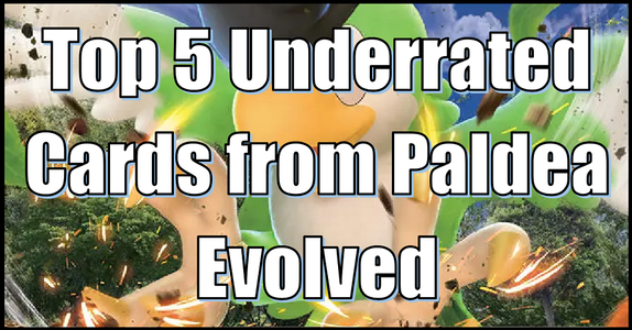 Top 5 Underrated Cards from Paldea Evolved | FlipSide Gaming