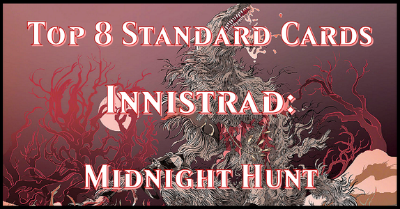 Top 8 Standard Cards from Innistrad: Midnight Hunt | FlipSide Gaming