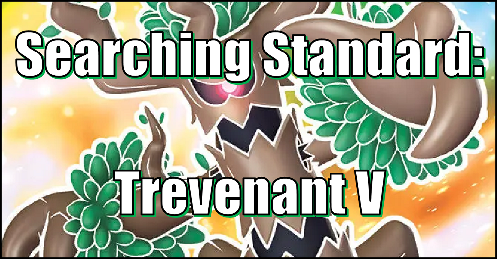 Searching Standard: Trevenant V – Flipside Gaming
