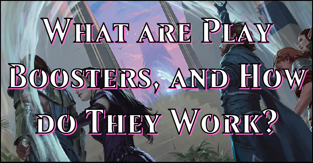 What are Play Boosters, and How do They Work? – Flipside Gaming